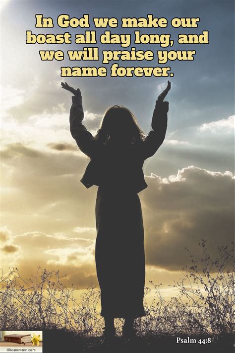 Psalm 448 In God We Make Our Boast All Day Long And We Will Praise