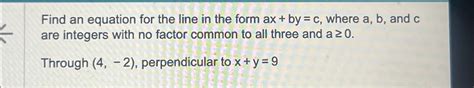 Solved Find An Equation For The Line In The Form Ax By C Chegg Com
