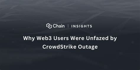 Why Web3 Users Were Unfazed By Crowdstrike Outage By Chain Jul