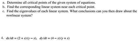SOLVED Determine All Critical Points Of The Given System Of Equations Find The Corresponding
