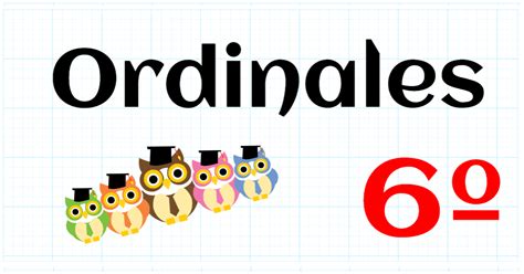 💙 NÚmeros Ordinales 💙 Sexto De Educación Primaria 11 Años
