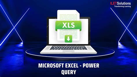 Microsoft Excel Power Query Ilet Solutions