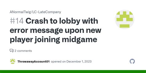 Crash To Lobby With Error Message Upon New Player Joining Midgame