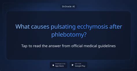 What Causes Pulsating Ecchymosis After Phlebotomy