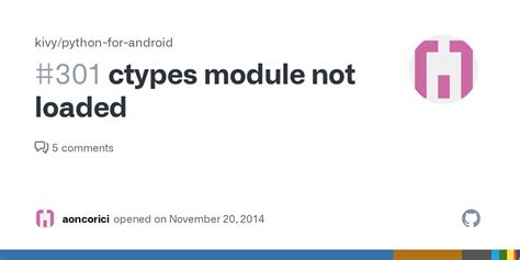 Ctypes Module Not Loaded · Issue 301 · Kivypython For Android · Github