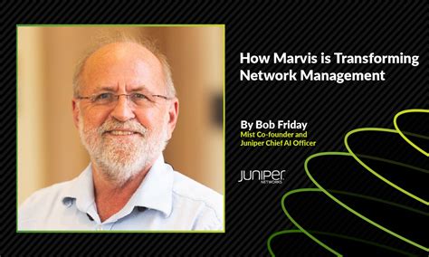 How Marvis Is Transforming Network Management Hpe Juniper Networking Blogs