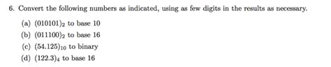 Solved 6 Convert The Following Numbers As Indicated Using