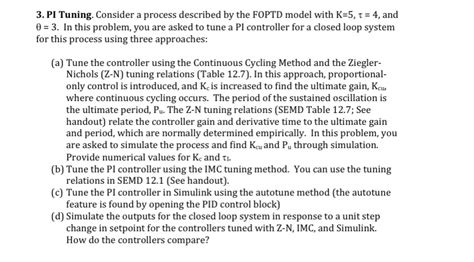 Solved 3 ﻿pi Tuning Consider A Process Described By The