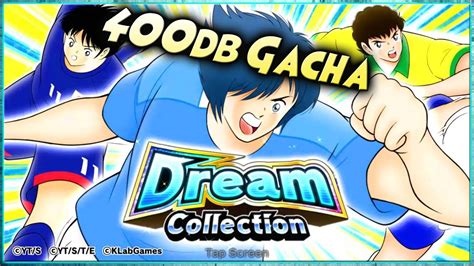 Db GACHA PASCAL Next Dream Dream Collection Captain Tsubasa Dream Team YouTube