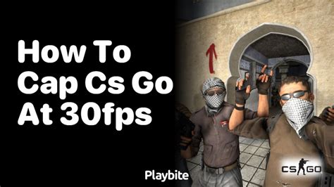 How To Cap CS GO At FPS Playbite