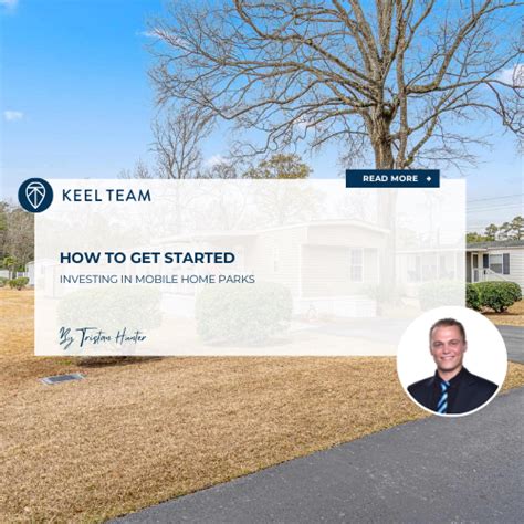 How To Get Started Investing In Mobile Home Parks Keel Team Real