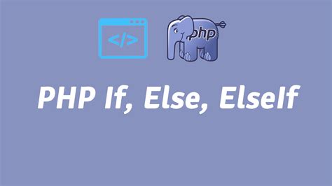Php If Else Elseif