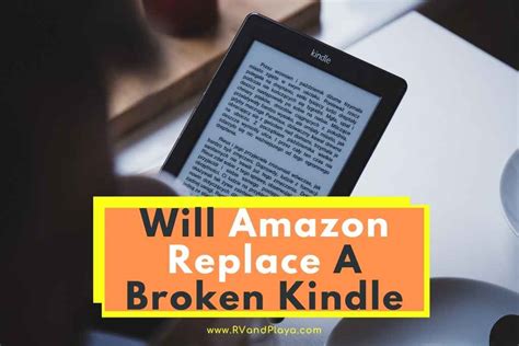 Will Amazon Replace A Broken Kindle Repairs Time Frame