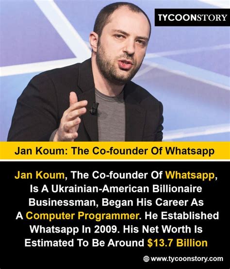 Jan Koum An American Internet Entrepreneur Of Ukrainian Descent Co