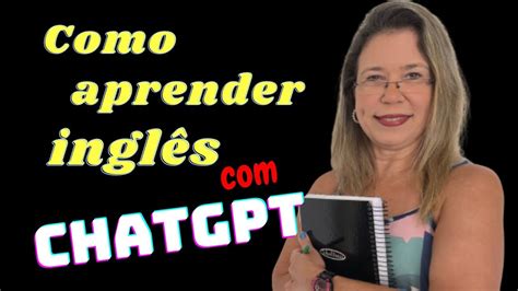 Como aprender inglês Chat GPT YouTube