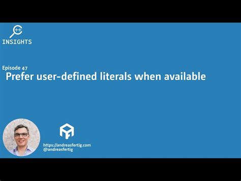 C Insights Episode 47 Prefer User Defined Literals When Available