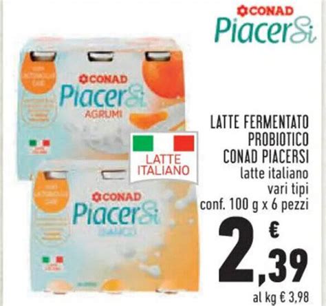 Offerta Latte Fermentato Probiotico Conad Piacersi Latte Italiano Vari