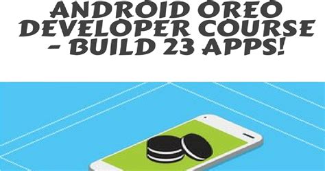 Android Oreo Developer Doctor Of Computer
