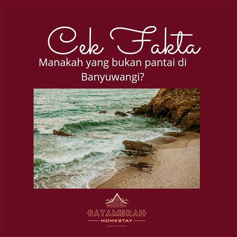 A Pantai Cacalan B Pantai Boom C Bata Merah Homestay