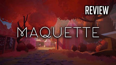 Maquette Review A Unique Puzzle Game The Beta Network