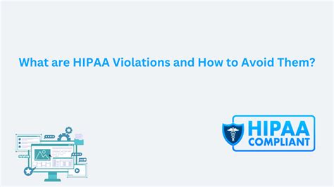 HIPAA Violations: What They Are & How to Avoid Them
