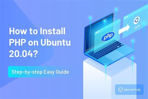 How To Install Php On Ubuntu Step By Step Easy Guide