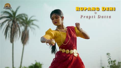 Rupang Dehi Dance Cover By Prapti Datta Youtube