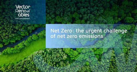 Net Zero The Urgent Challenge Of Net Zero Emissions Blog
