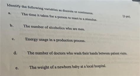 Solved Identify The Following Variables As Discrete Or Chegg