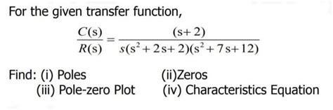 Solved For The Given Transfer Function R Sc Ss S22