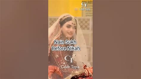 Nain Sukh Before Nikha Pakistani Actress Love Youtube