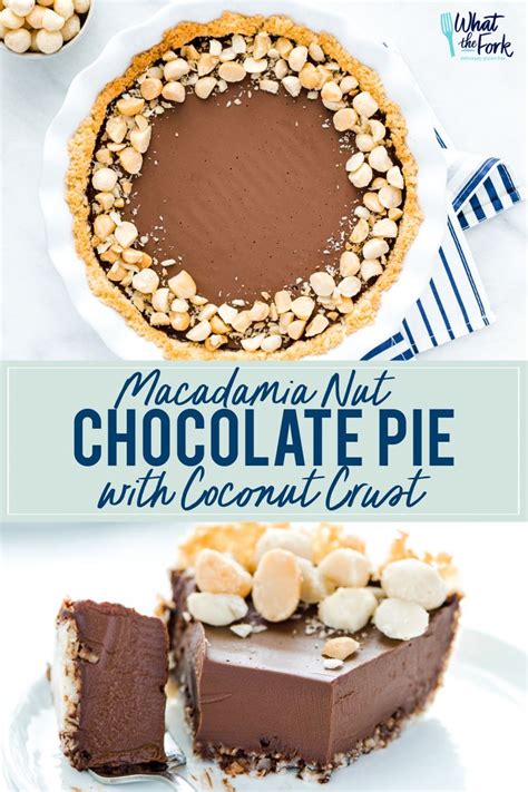 This Macadamia Nut Chocolate Pie With Coconut Crust Was Inspired By My