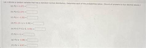 Solved Let Z Denote A Random Variable That Has A Standard Chegg