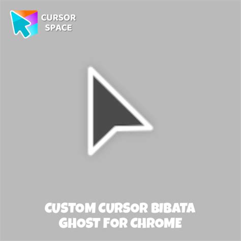 Custom Cursor Custom Cursor Bibata Ghost For Chrome For Chrome Cursor Space