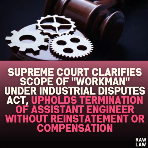 Supreme Court Clarifies Scope Of Workman Under Industrial Disputes