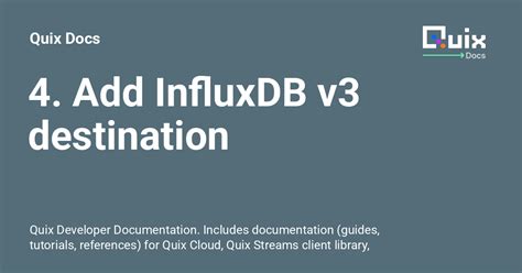 Add InfluxDB V Destination Quix Docs