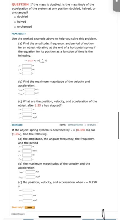 Solved Question If The Mass Is Doubled Is The Magnitude Of