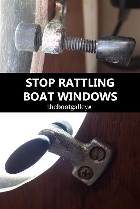 Stop Rattling Windows The Boat Galley