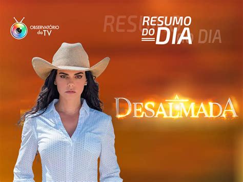 A Desalmada resumo do capítulo de quarta 24 de agosto Observatório
