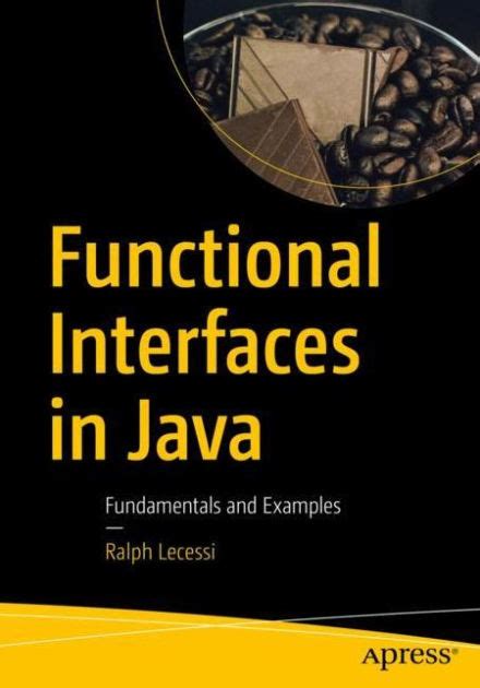 functional interfaces in java fundamentals and examples by ralph