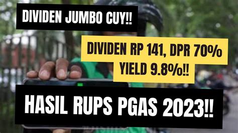 Hasil RUPS PGAS 2023 Dividen Rp 141 DPR 70 Yield 9 8