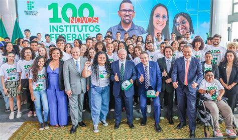 Lula Anuncia Criação De 100 Novos Institutos Federais Que Abrirão 140