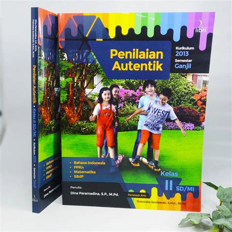 Jual Buku Penilaian Autentik K2013 Kelas 2 Sd Semester Ganjil Shopee