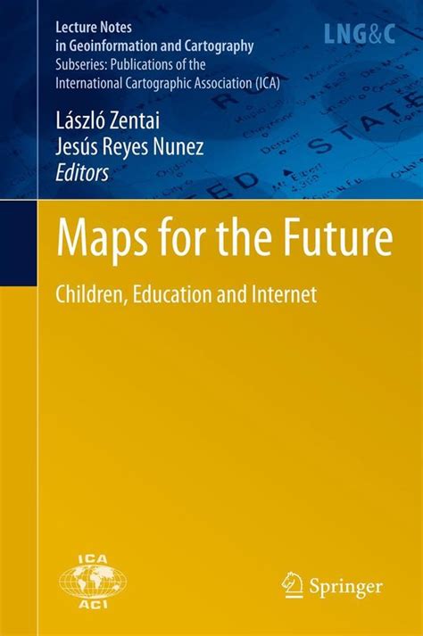 lecture notes in geoinformation and cartography maps for the future