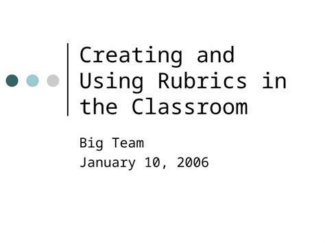 Ppt Creating And Using Rubrics In The Classroom Dokumen Tips