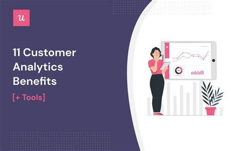 11 customer analytics benefits [ tools]