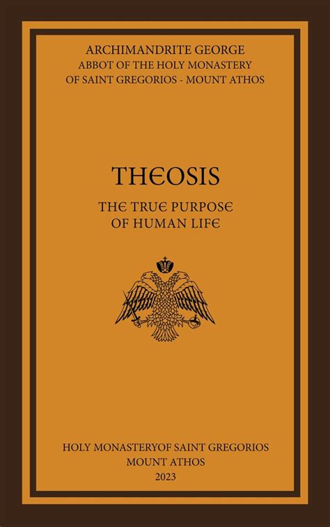 Theosis The True Purpose Of Human Life George Archimandrite