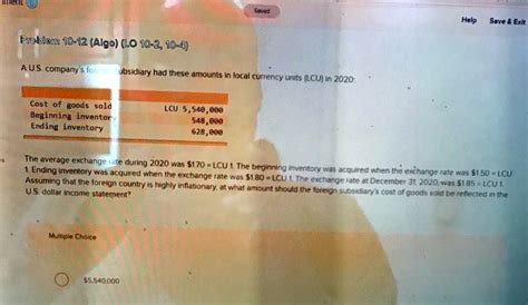 Problem 10 12 Algo Lo 10 2 10 4 A U S Companys Subsidiary Had These Amounts In Local