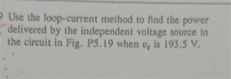 Solved Use The Loop Current Method To Find The Power