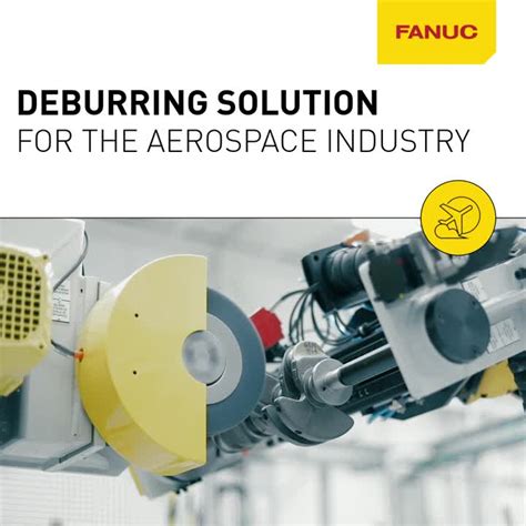 Fanuc Robots Aerospace Deburring Grinding Finishing Polishing